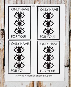 I Only Have Eyes For You-Printable with Gift Bag Idea