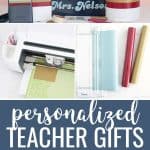 Personalized Teacher Gifts - Back to School with Cricut