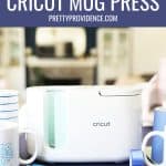 Cricut Mug Press - Everything You Need To Know! - Pretty Providence